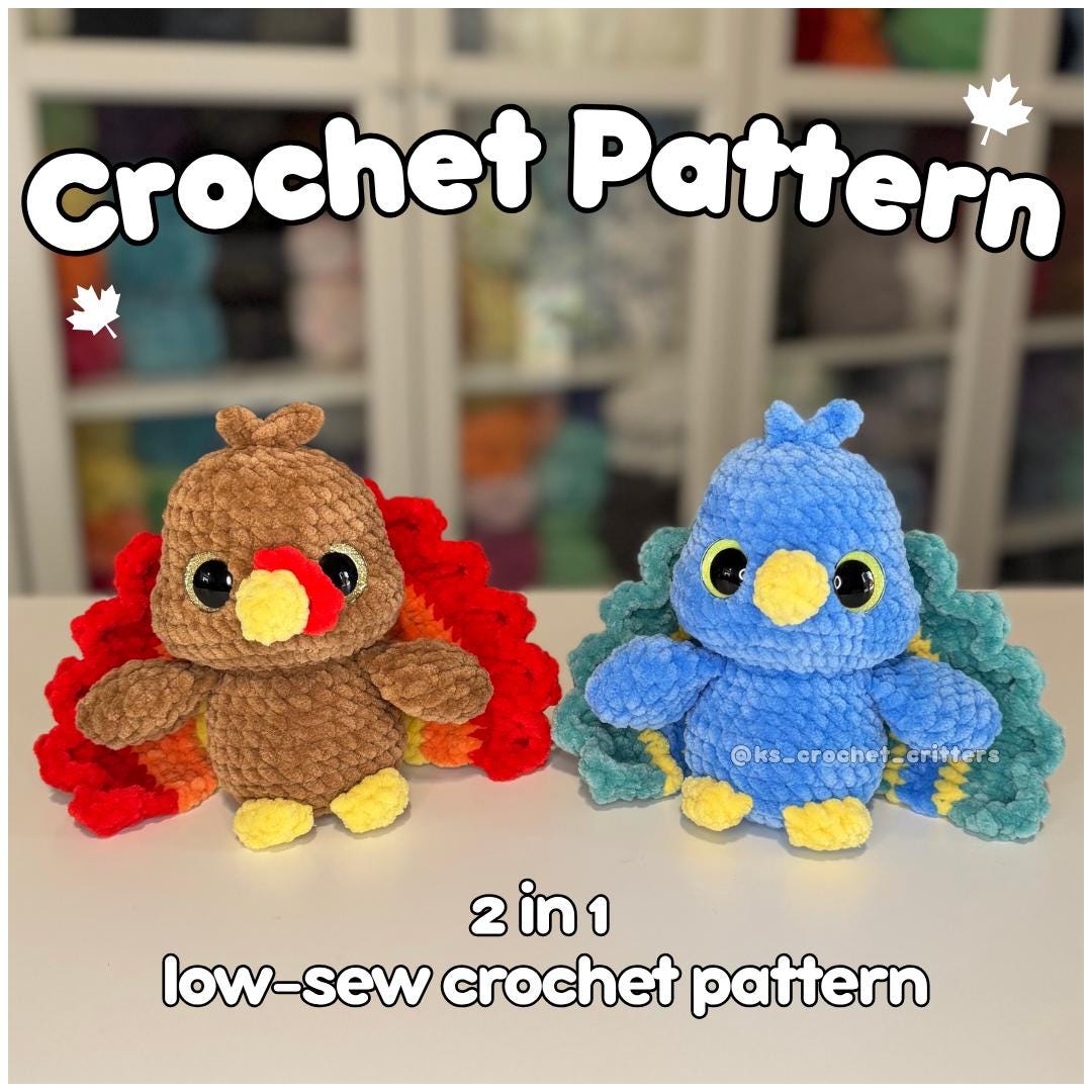 Low-sew Crochet Pattern: Tate the Turkey/page the Peacock (english) - Etsy