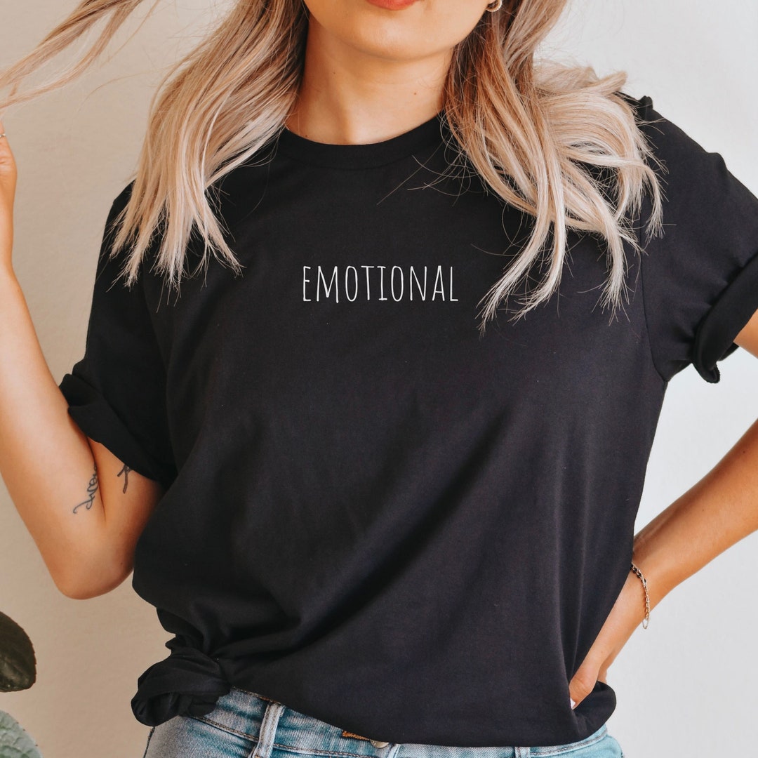 Emotional T-shirt, Mental Health Awareness Shirt, Emotional Support Tee ...