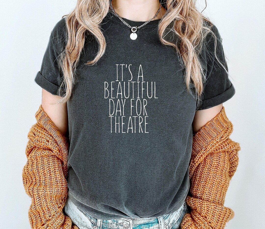 Funny Theatre Shirt ,theatre Shirt, Theatre Gift, Actor Shirt, Drama ...