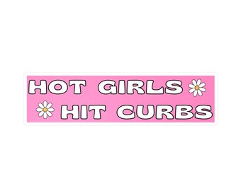Professional Curb Hopper Bumper Sticker Hot Girls Hit Curbs - Etsy