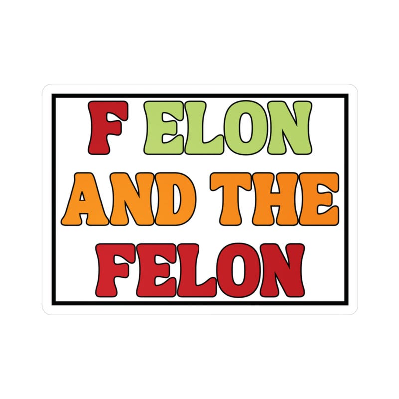 F Elon and the Felon Bumper Sticker - Etsy