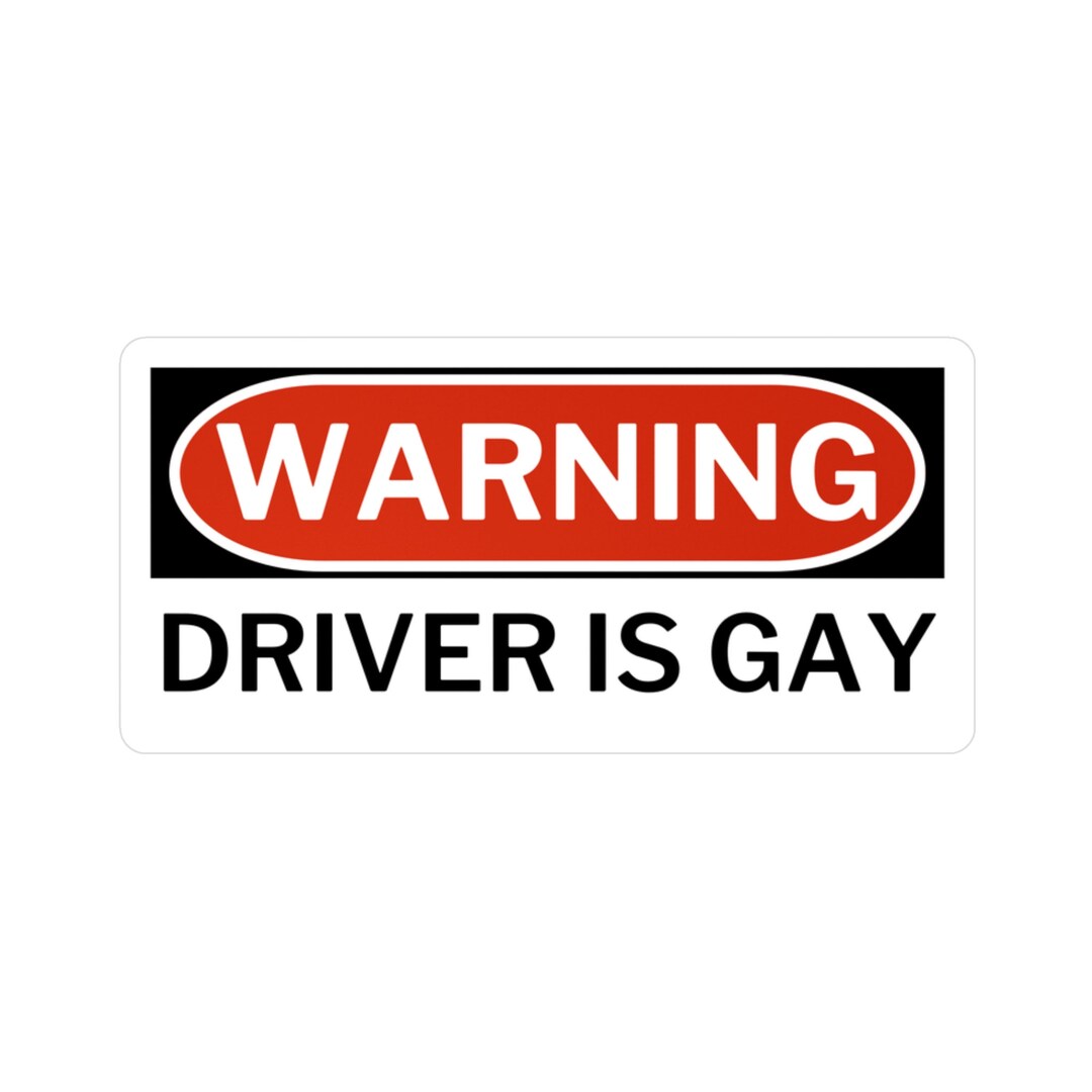Warning Driver is Gay Vinyl Sticker, Bumper Stickers Available in 4 ...