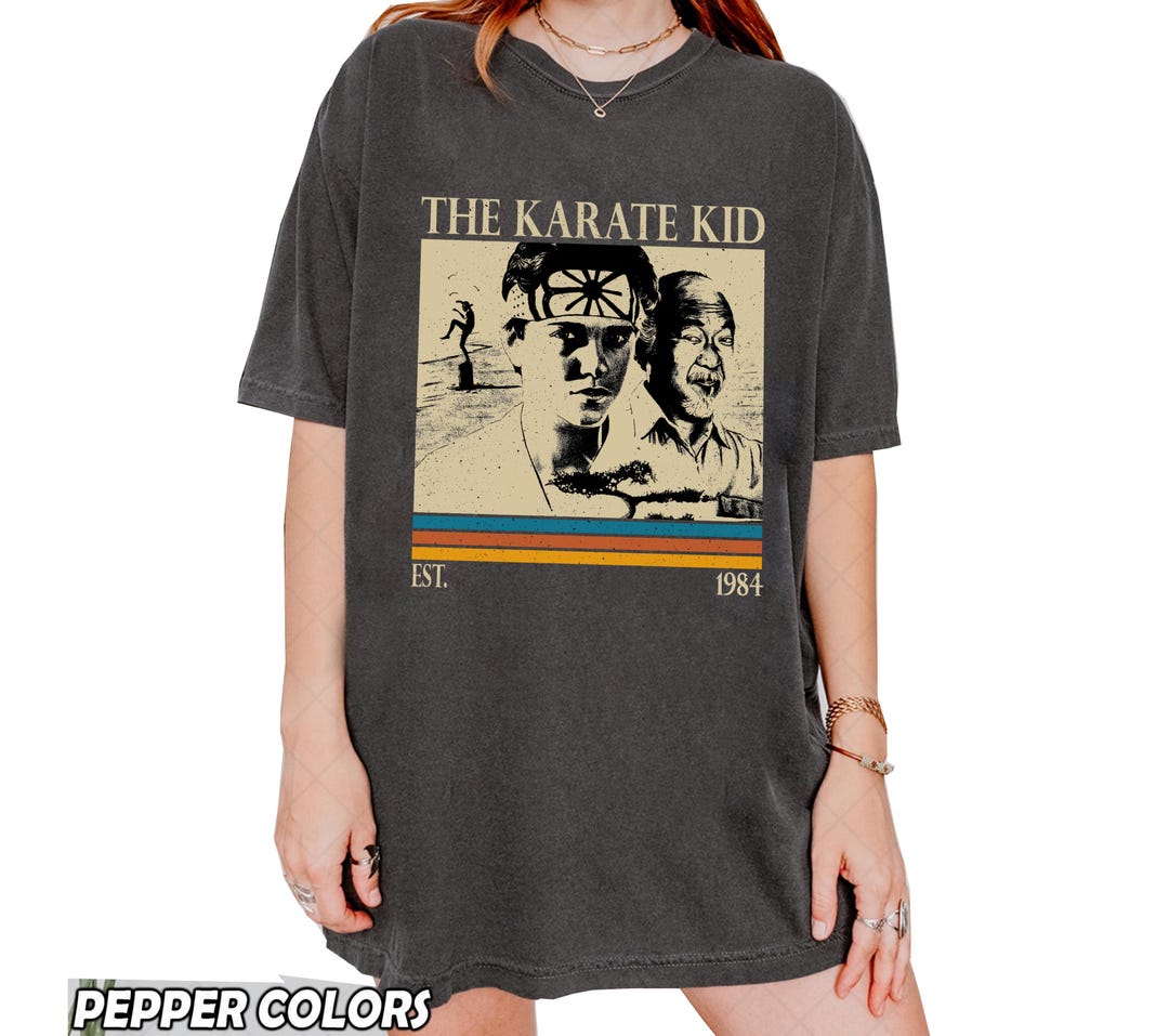 The Karate Kid Shirt, the Karate Kid Sweatshirt, Hoodie, Comfort Colors ...