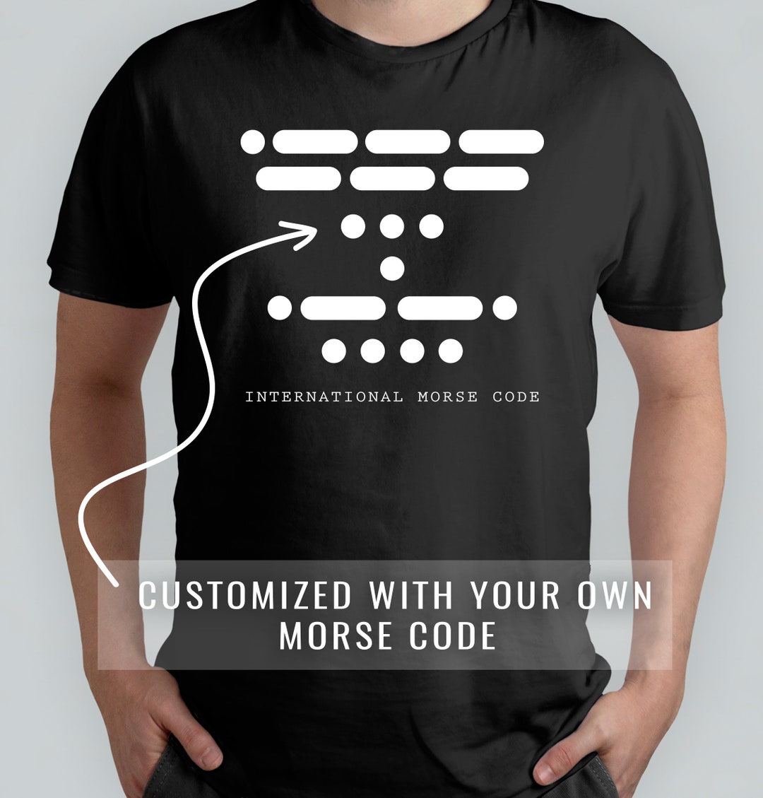Customized Morse Code T Shirt, Morse Code Gift Custom Tees Army Tees ...