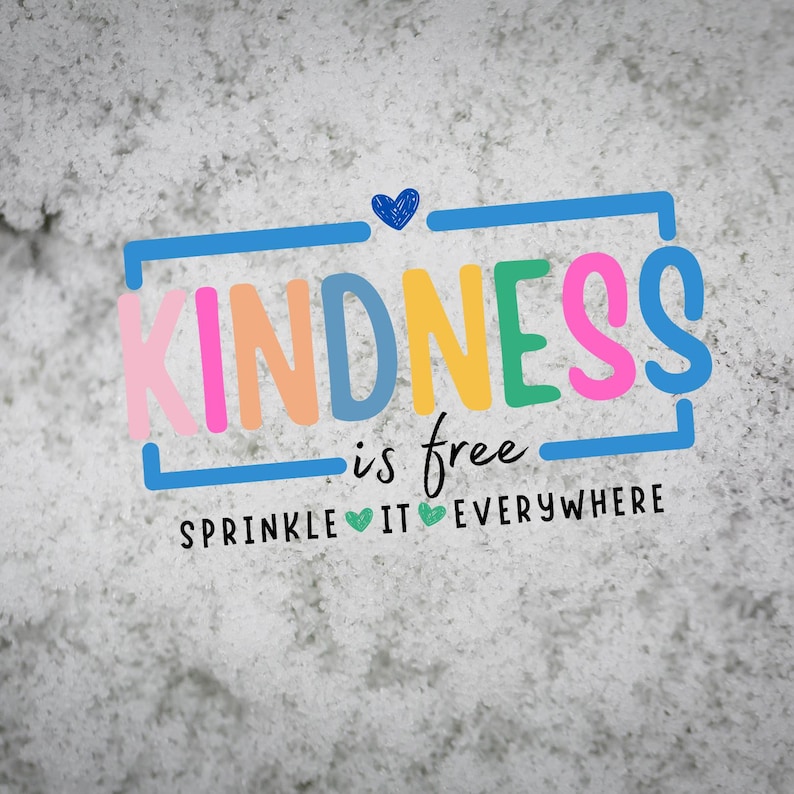 Kindness is Free Sprinkle It Everywhere SVG | Positive T-shirt Quote ...