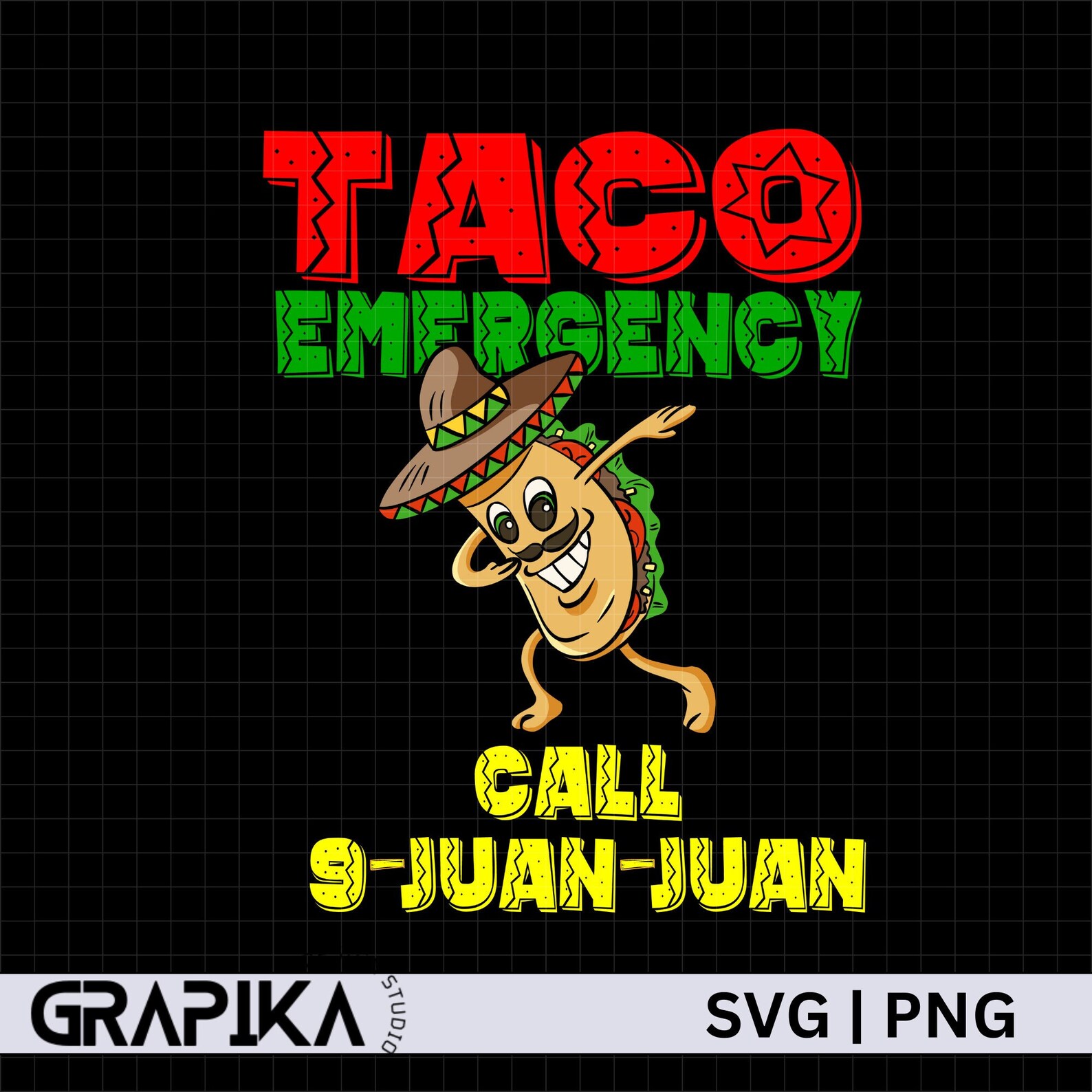 Taco Emergency Call 9 Juan Juan Png Cinco De Mayo Png Taco Png Sombrero ...