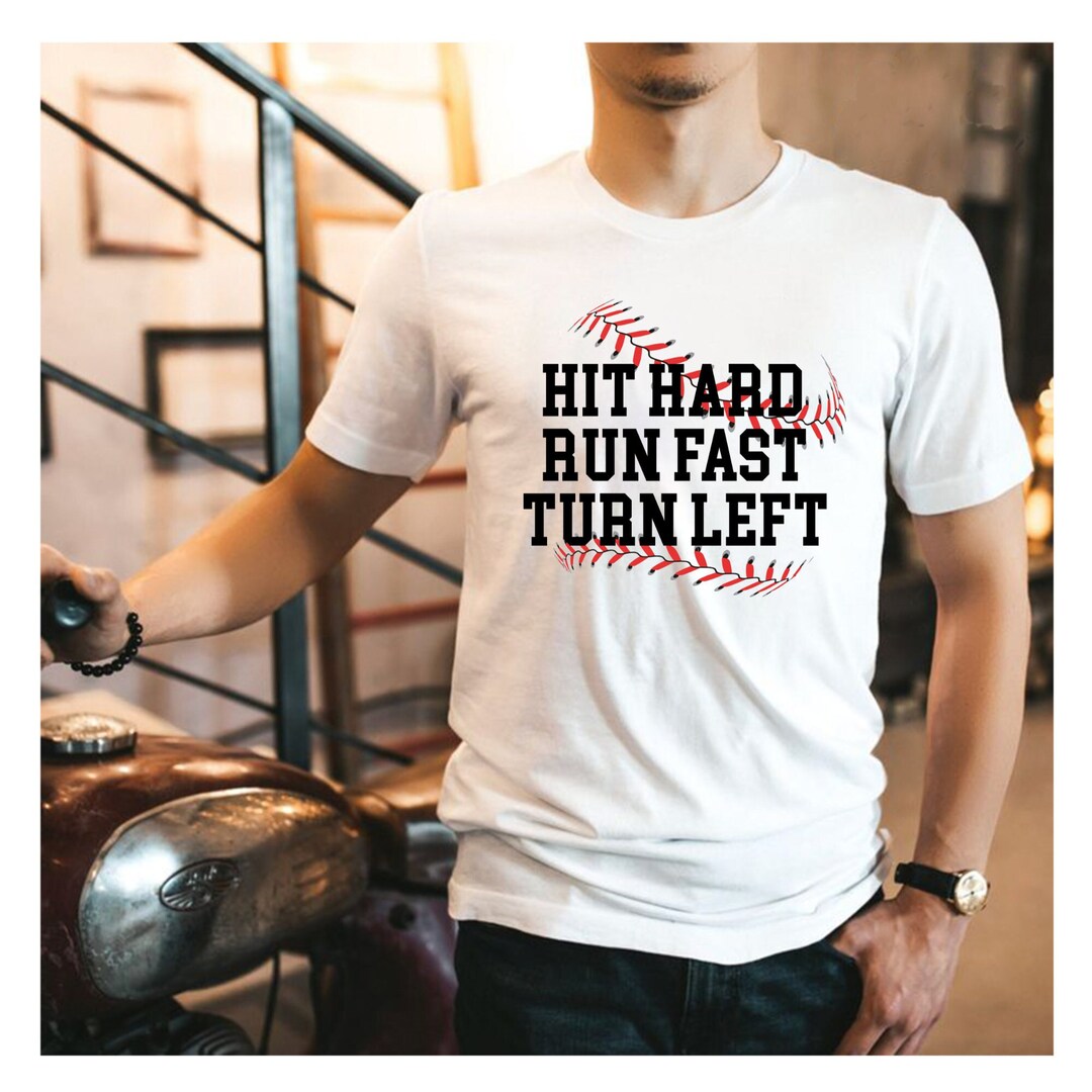 Baseball Svg, Hit Hard Run Fast Turn Left Svg, Baseball Mom Svg ...