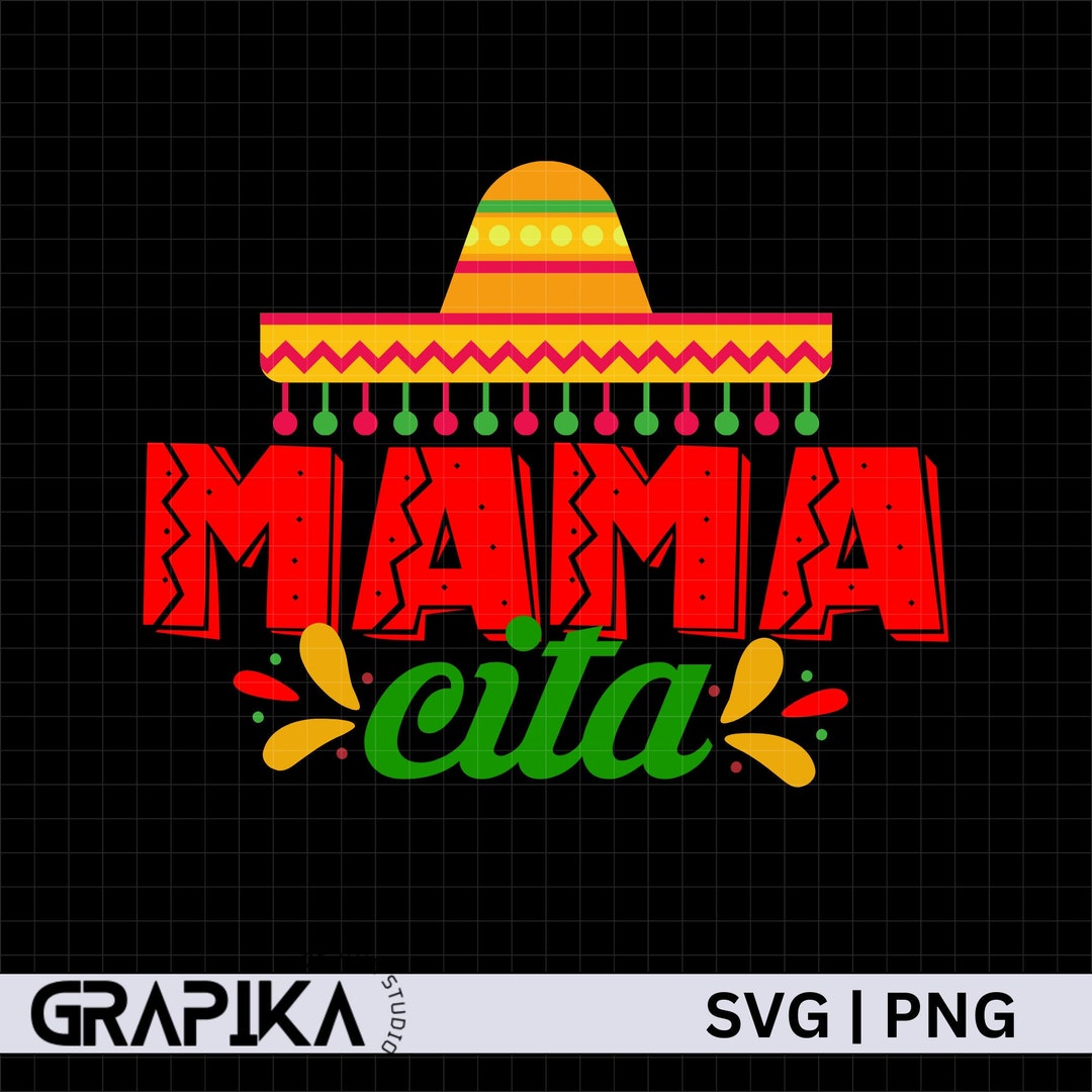 Cinco De Mayo Svg Mama Cita Svg Mom Cinco De Mayo Sombrero - Etsy