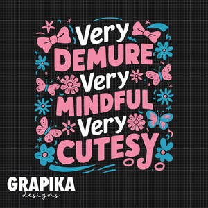 Very Demure Svg Very Mindful Very Cutesy Svg Gen Z Trendy Svg Funny Svg ...