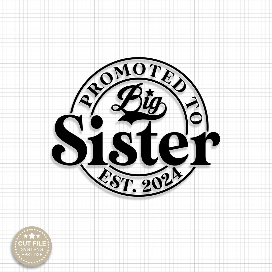 Promoted To Big Sister Svg Big Sister Svg Pregnancy Etsy