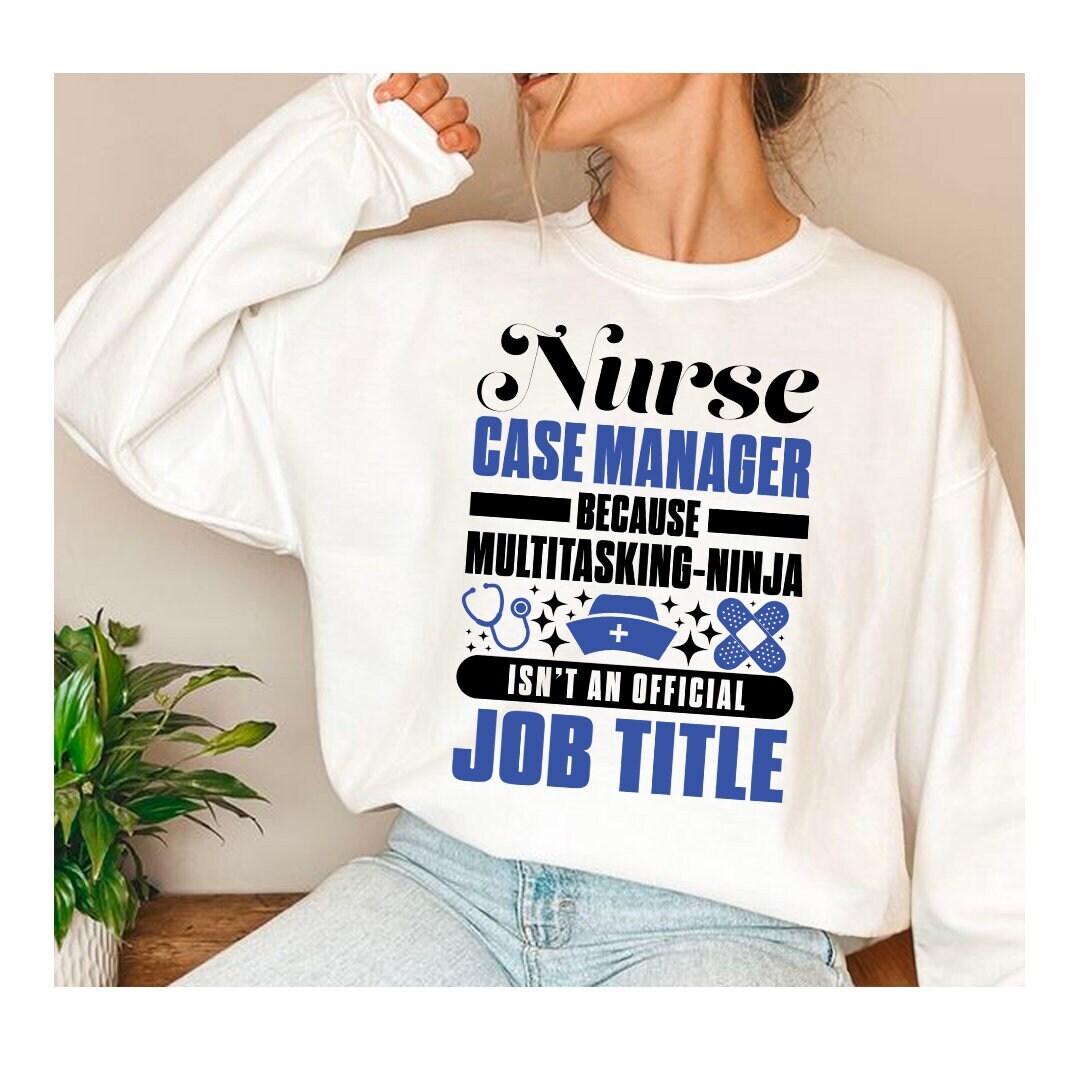 Case Manager Nurse Svg Case Manager Nurse Gift Case Manager Nurse Shirt ...