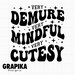 Very Demure Svg Very Mindful Very Cutesy Svg Gen Z Trendy Svg Funny Svg ...