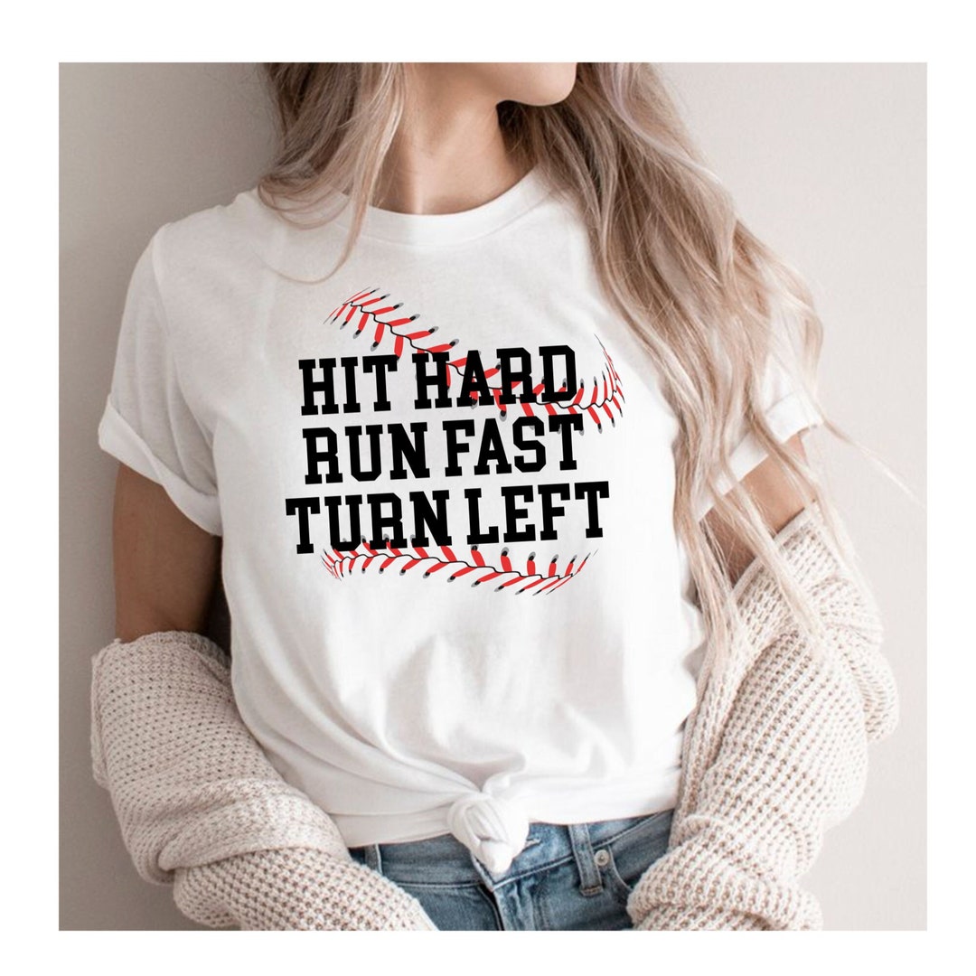 Baseball Svg, Hit Hard Run Fast Turn Left Svg, Baseball Mom Svg ...