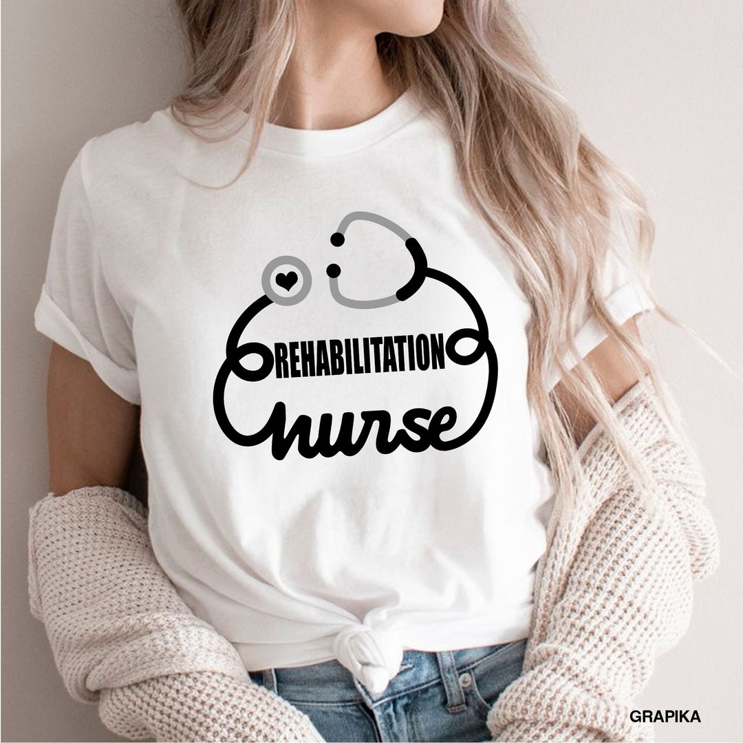 Rehabilitation Svg Rehabilitation Nurse Gift Rehabilitation Shirt Svg ...