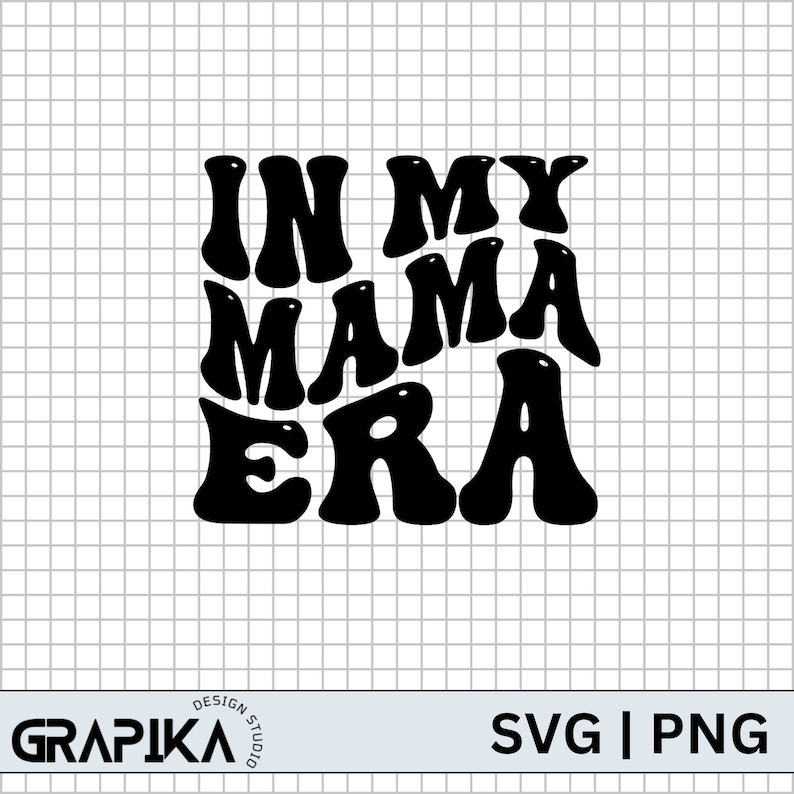 In My Mama Era Svg First Time Mom Mama Era Png Mother's - Etsy