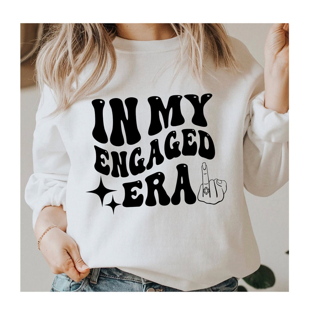 In My Engaged Era Svg in My Bride Era Svg in My Engaged Era Png Engaged ...