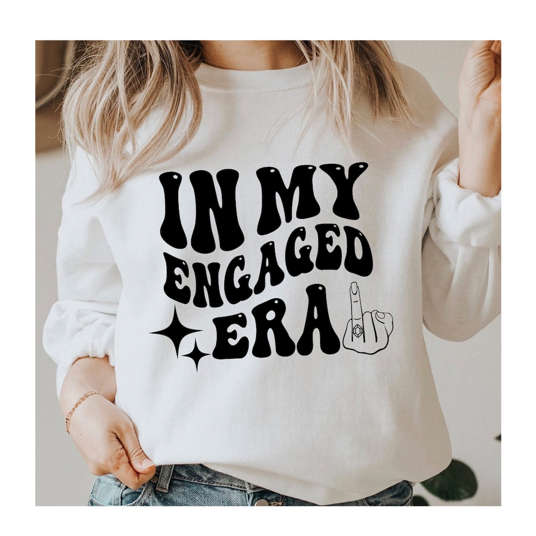 In My Engaged Era Svg in My Bride Era Svg in My Engaged Era Png Engaged ...