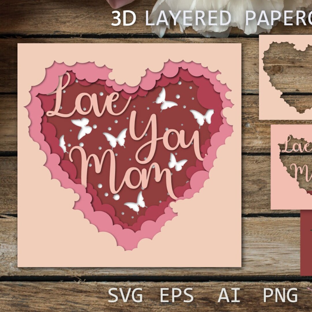 Love You Mom Layered Card, SVG Shadow Box for Mother's Day - Etsy