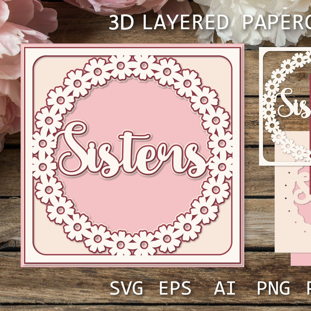 Layered Paper Cut Sisters Card, Shadow Box for Sister 3D Flowers Paper ...