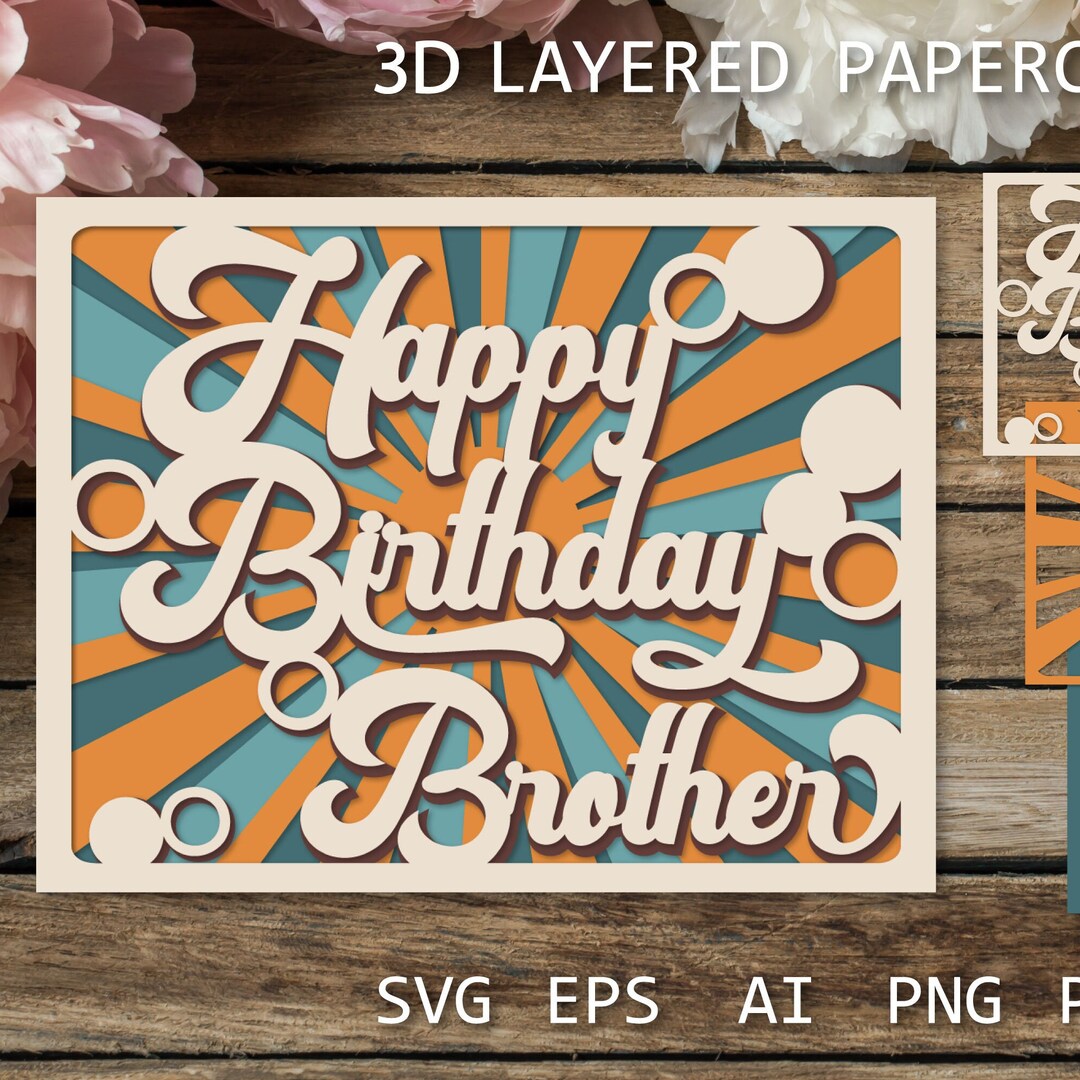 Happy Birthday Brother Layered Paper Cutting Template SVG, Card for ...