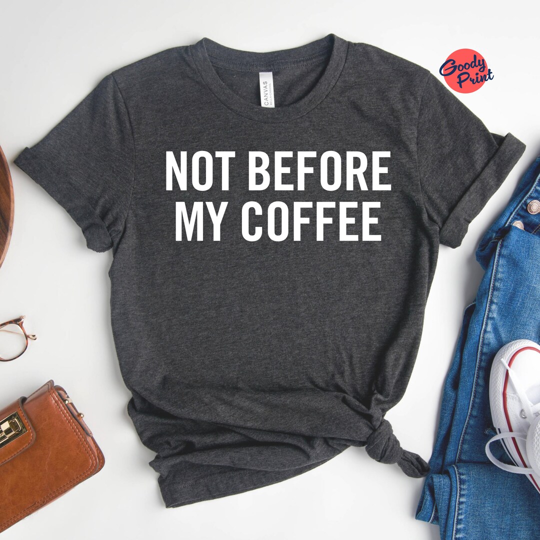 Funny Coffee Lover T-shirt, Caffeine Gift - Etsy