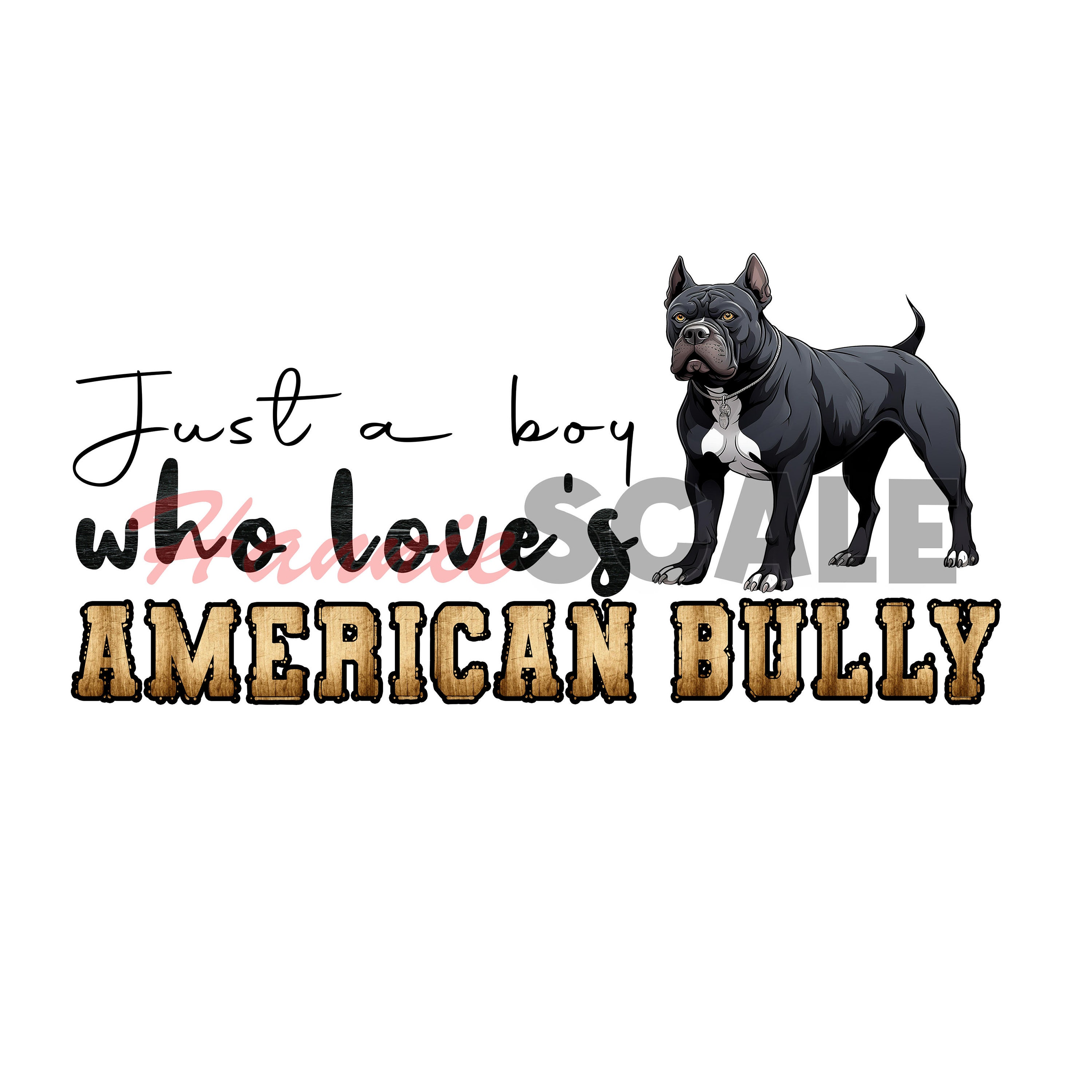 American Bully or Pitbull Dog PNG Sublimation Design - Just a Boy Who ...