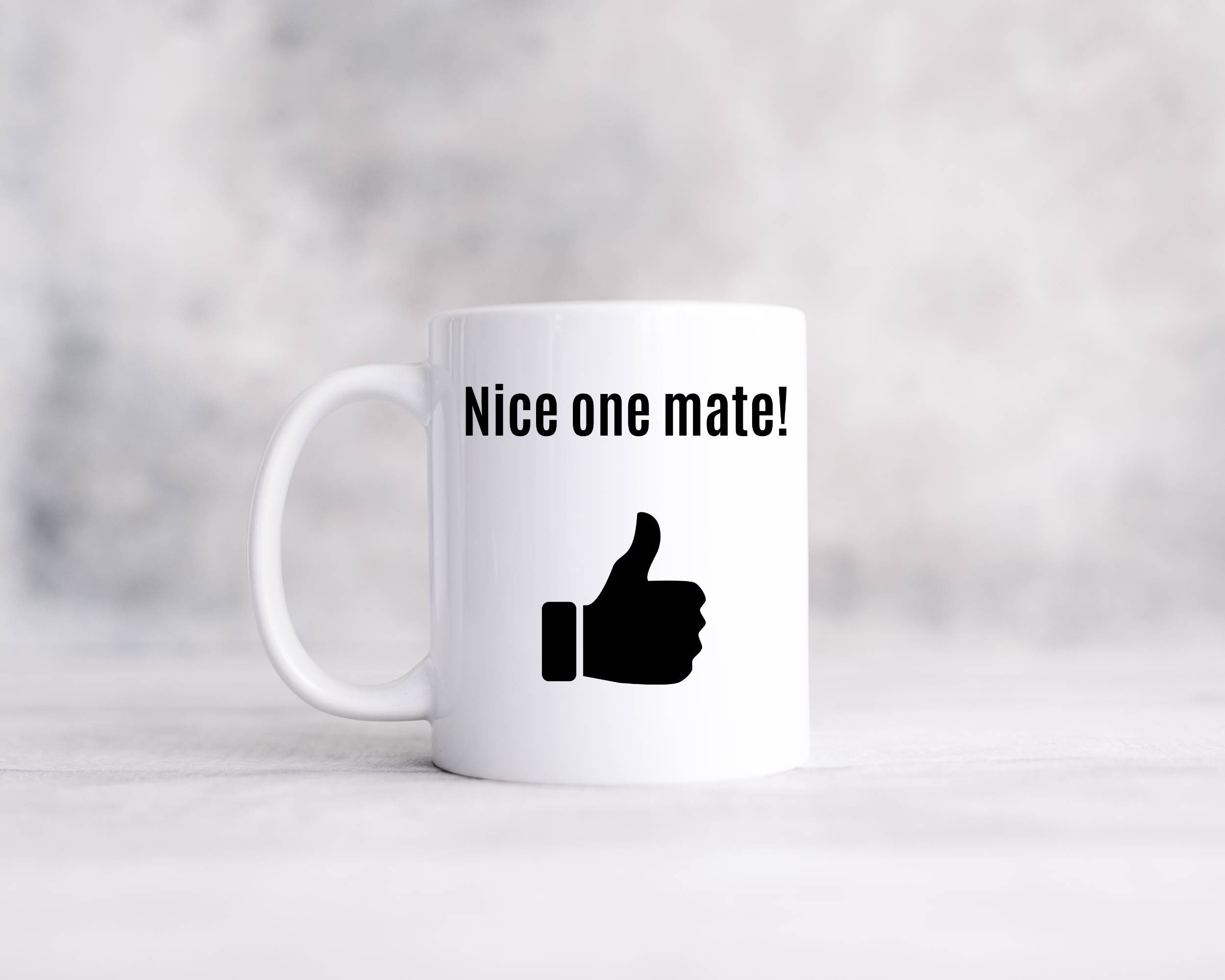 Best Mate Gift, Nice One Mate, Mates Mug, Gift for Mate - Etsy