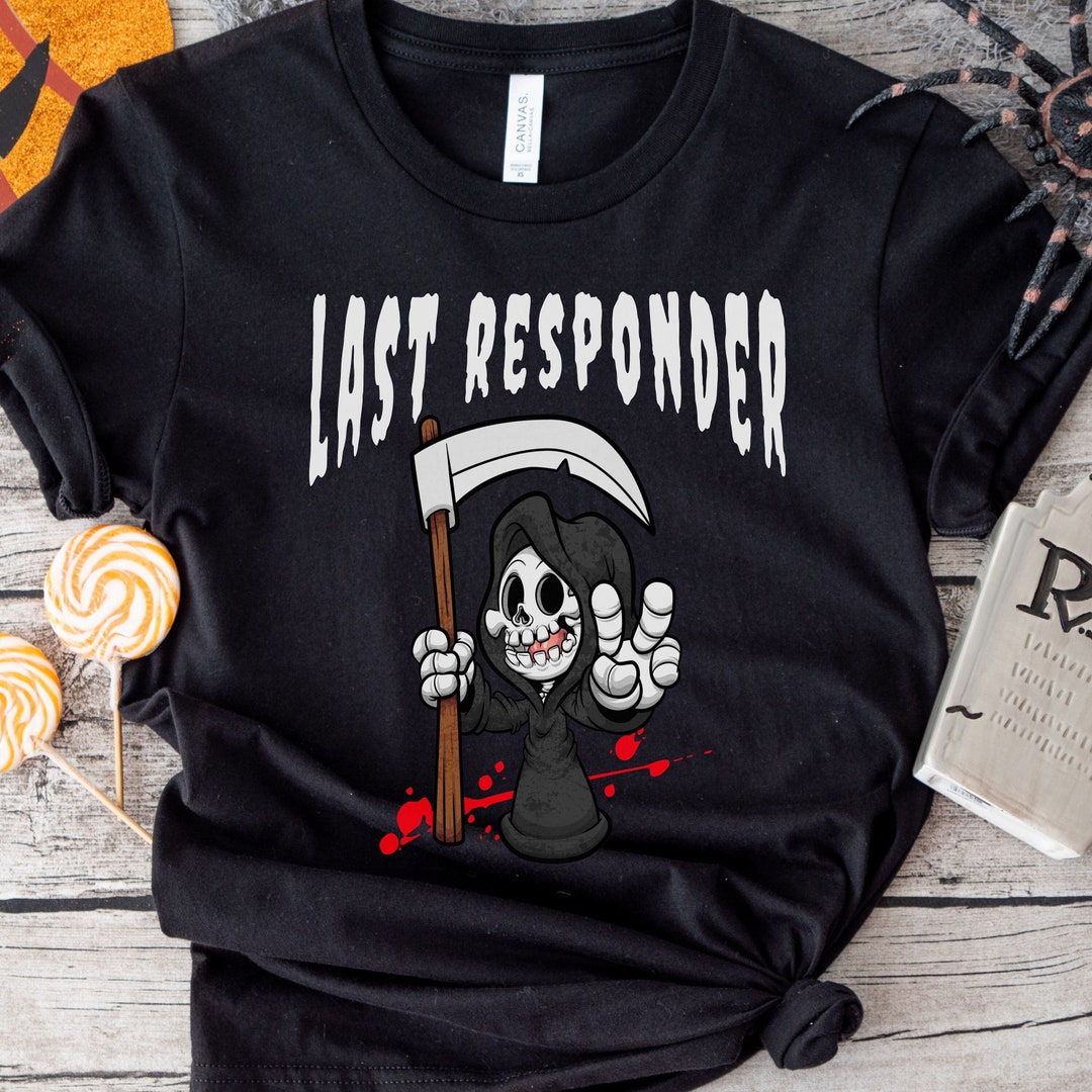 Last Responder Funny Grim Reaper Funny Halloween Dark - Etsy