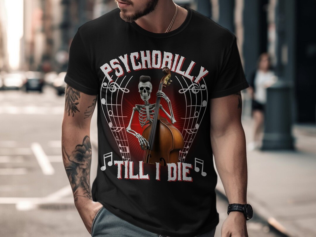 Psychobilly Till I Die T-shirt, Rock and Roll Skull Graphic Tee, Psychobilly Style Shirt, Retro ...
