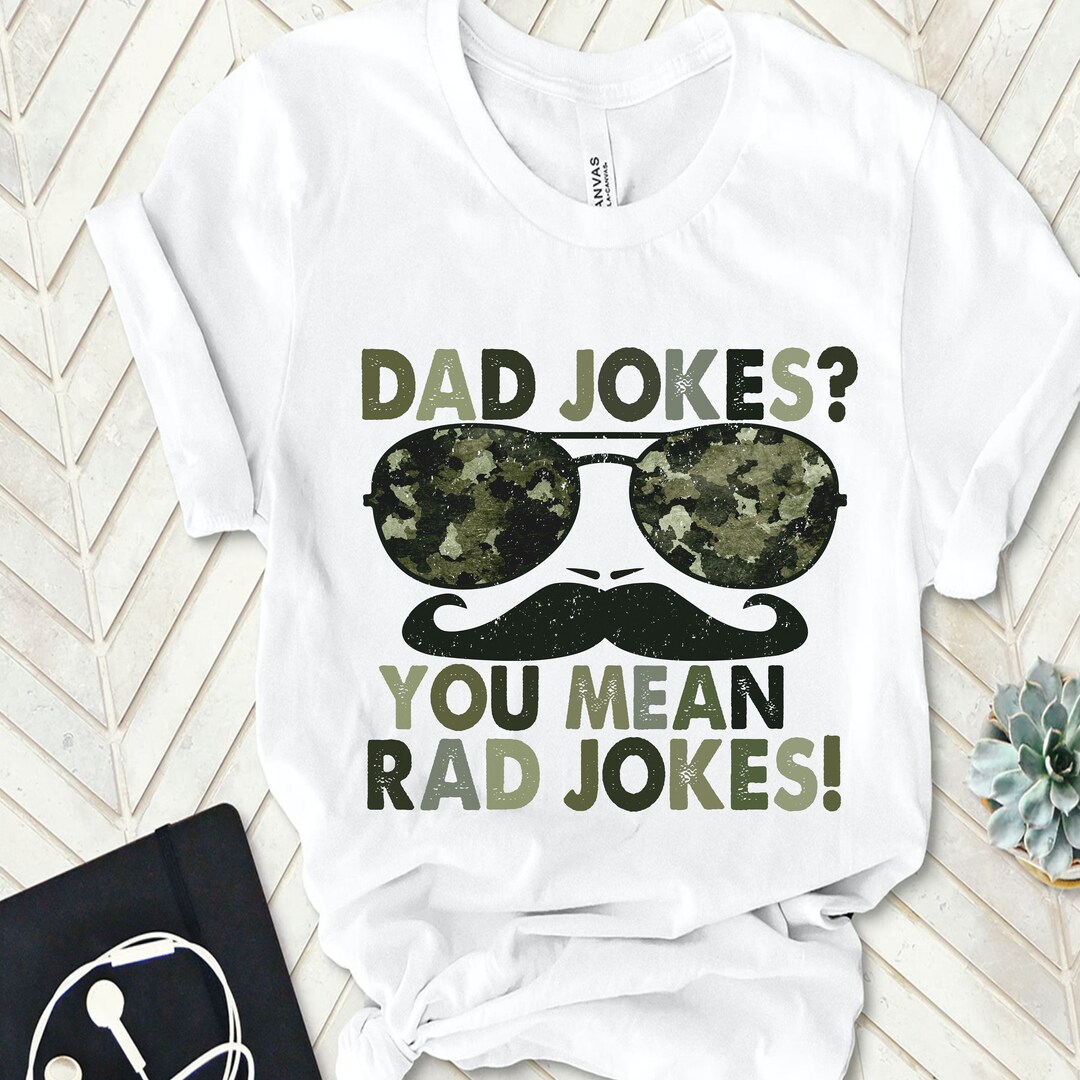 Dad Jokes You Mean Rad Jokes, Funny Fathers Day, Funny Dad Gift, Funny ...