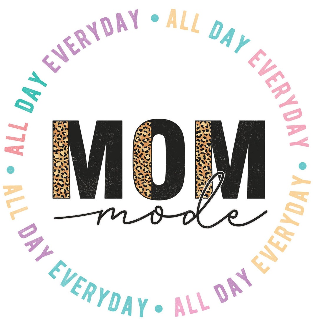 MOM Mode, Moms Can Do Everything, Digital Image, Sublimation - Etsy
