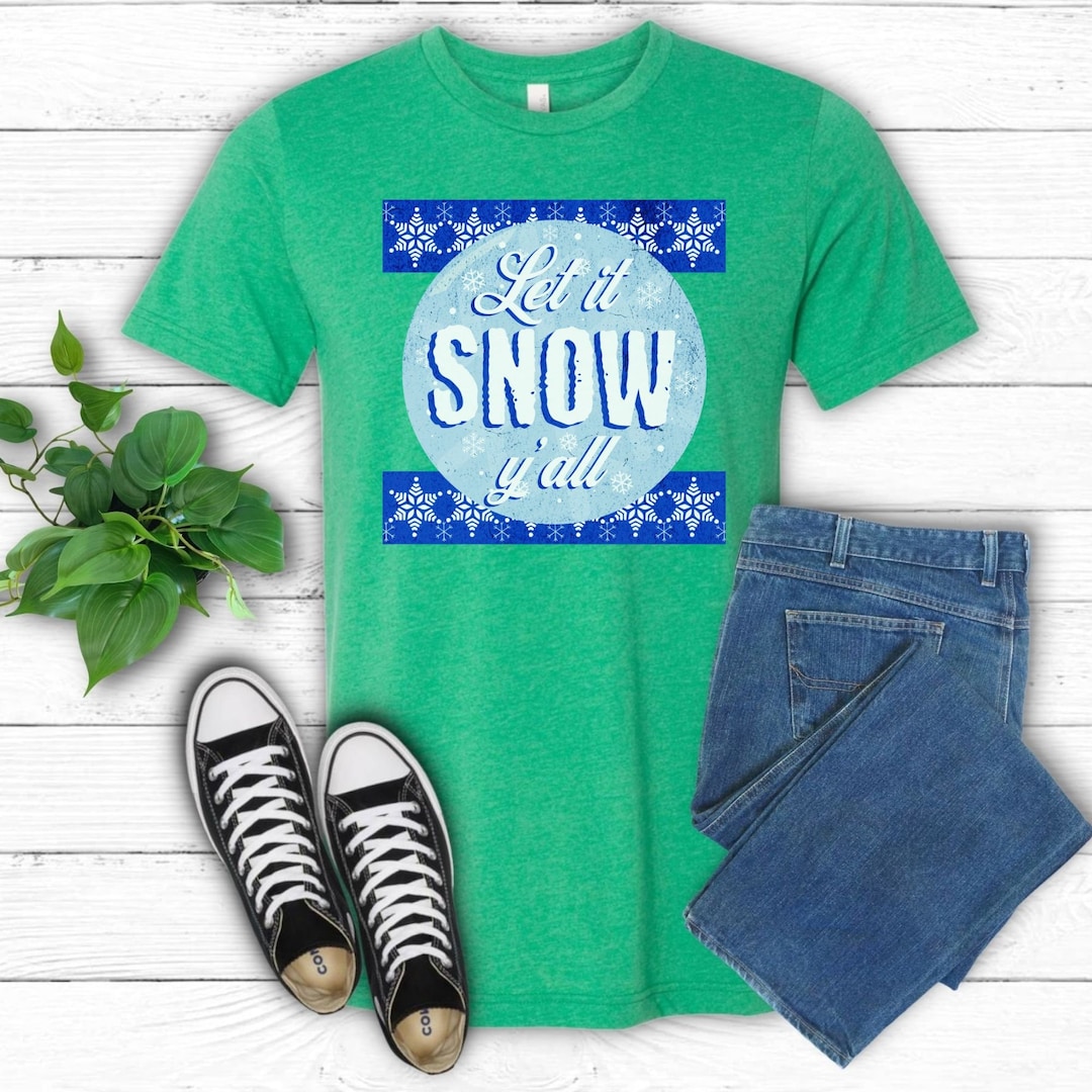 Let It Snow Y'all, Snow Holidays Shirt, Cute Christmas Shirt, Holiday ...