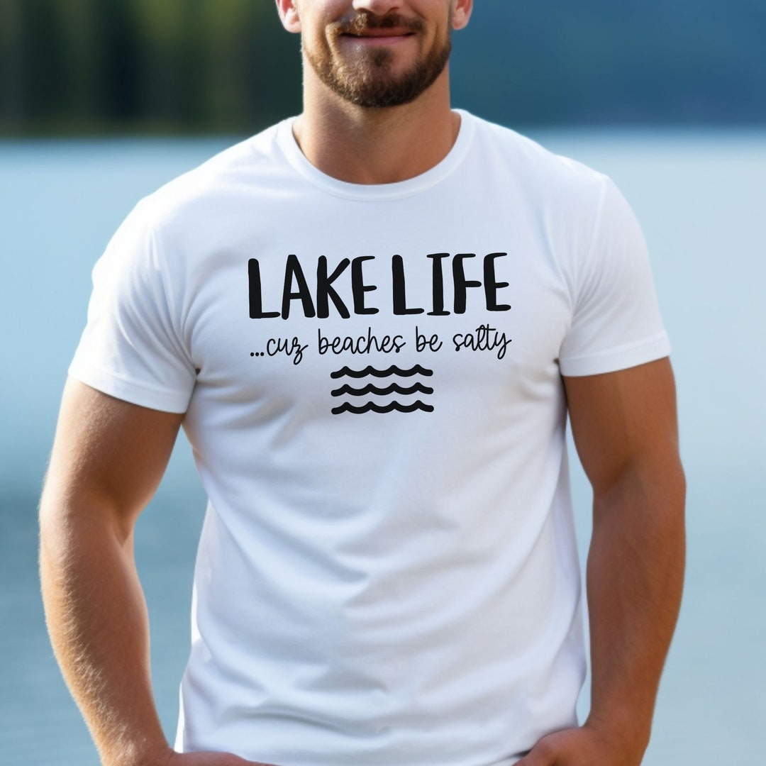 Funny Lake Life Shirt, Lake Shirt, Lake Lover Tee, Lake Fishing Tee ...