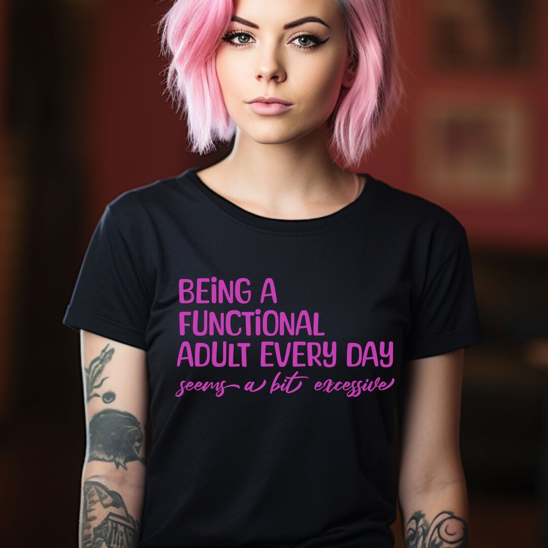 Funny Adulting Shirt, Funny Shirt, Sarcastic Shirt, Adulting Shirt ...