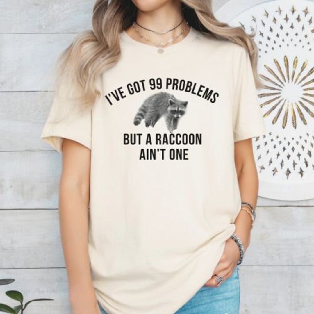 Racoon Shirt, Raccoon T Shirt, Raccoon Meme Shirt, Funny Raccoon Shirt ...
