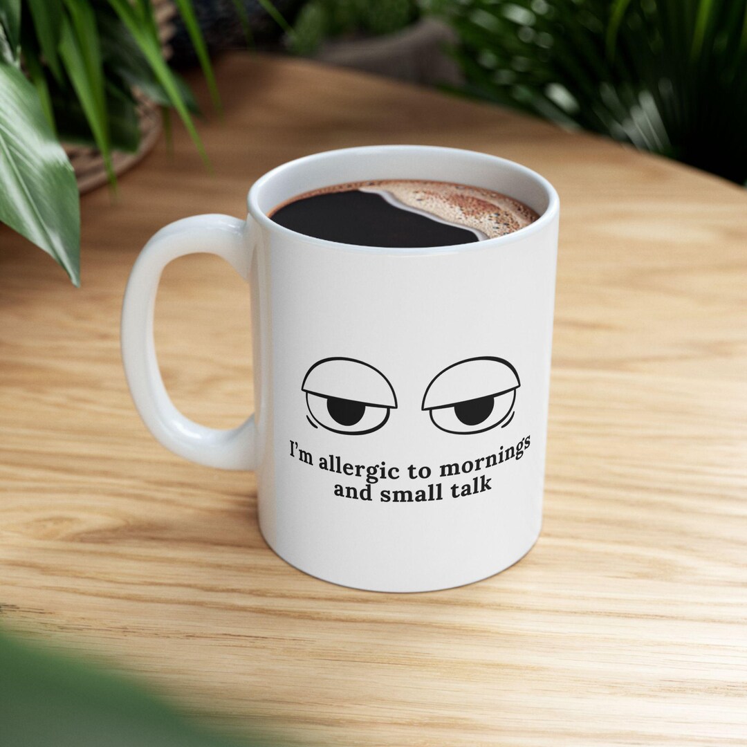 Funny Quote Coffee Mug: Allergic to Mornings and Small Talk - Etsy