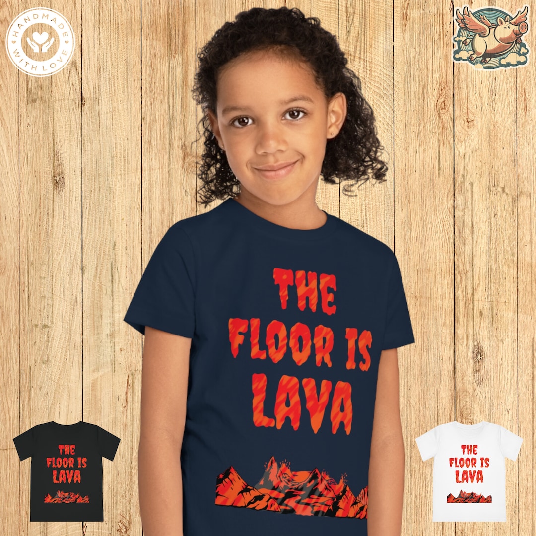 The Floor is Lava Kid's T-shirt the Floor is Lava T-shirt the Floor is ...
