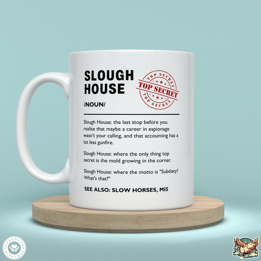 Slough House Mug Slough House Definition Mug Slough House Funny Mug ...