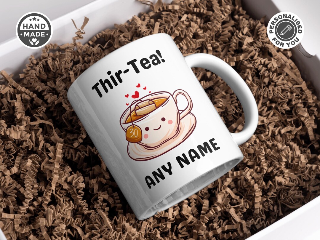 Personalised Thirtieth Birthday Mug 30th Birthday Mug Thir-tea Mug ...