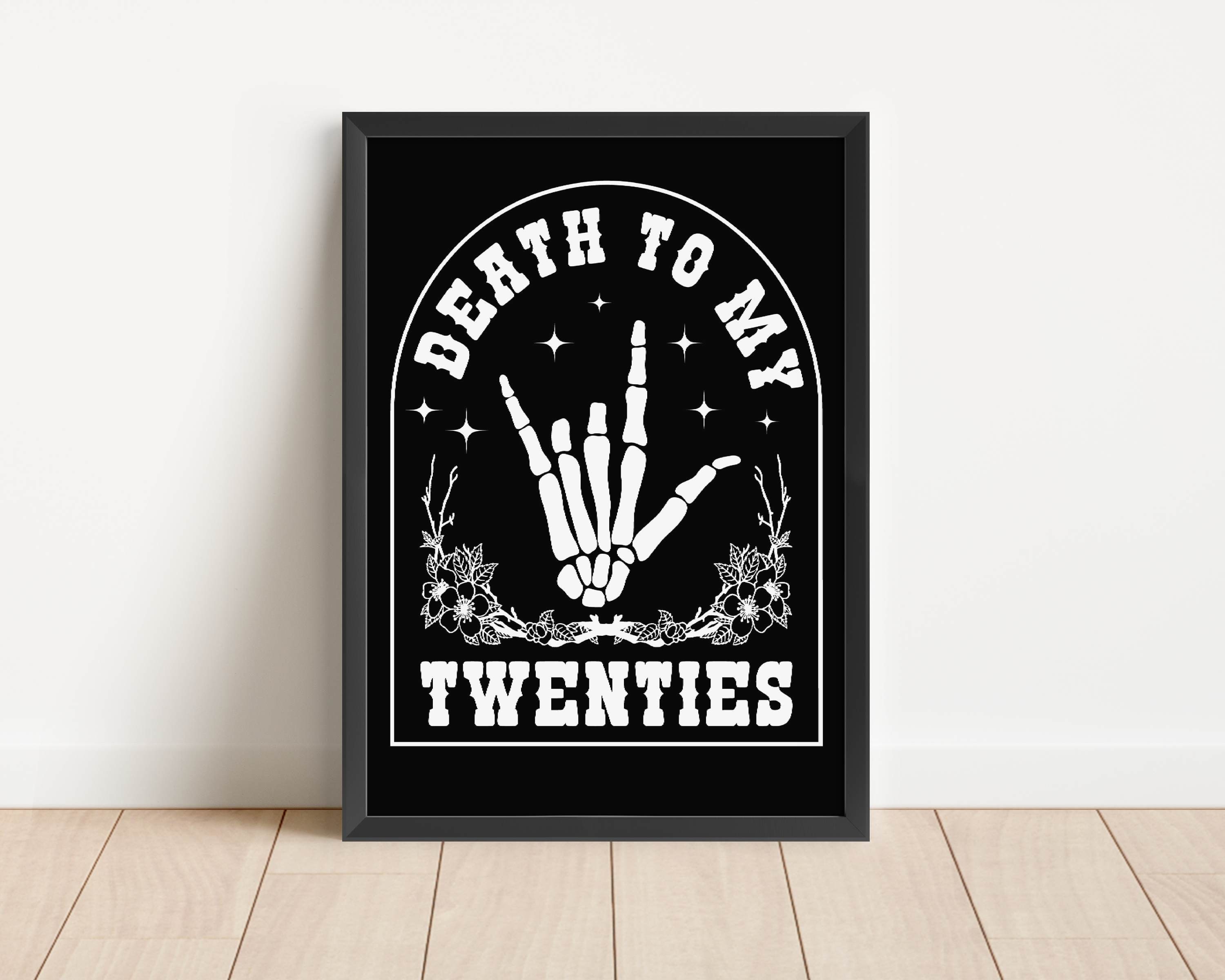 Death to My Twenties, Digital Wall Art, Birthday Party Decor, Funeral ...
