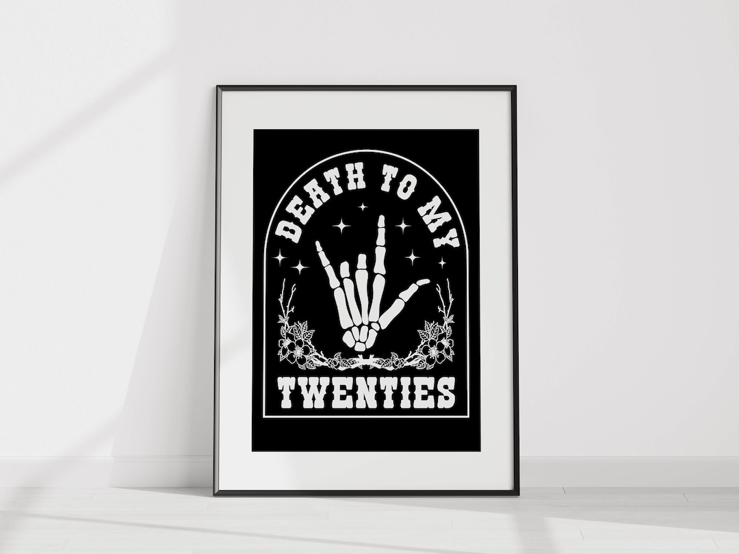 Death to My Twenties, Digital Wall Art, Birthday Party Decor, Funeral ...