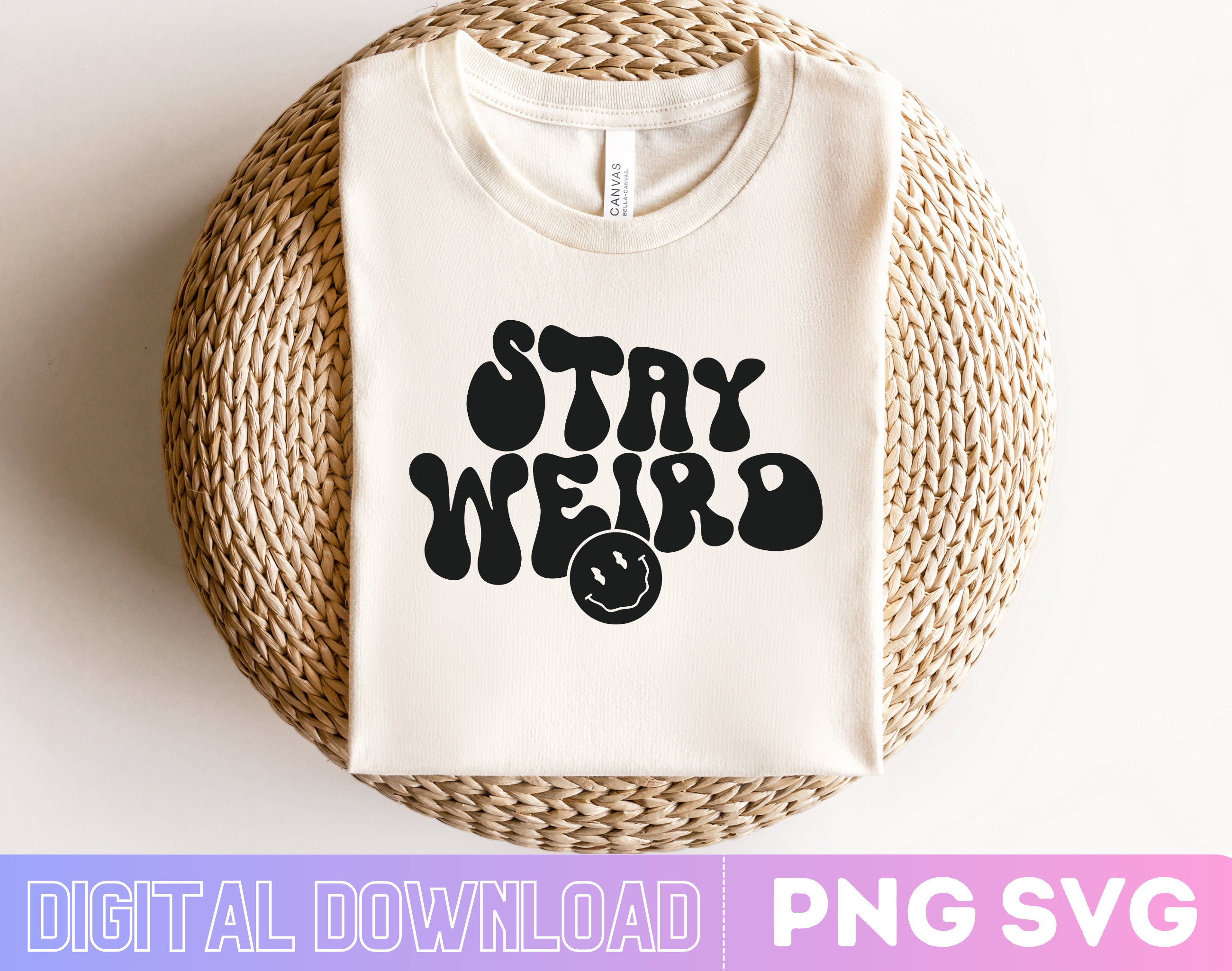 Stay Weird Svg | Stay Weird Png | Groovy Retro Svg | Cut Files Svg ...