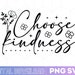 Choose Kindness Boho Svg | Choose Kindness Png | Positive SVG | Boho ...