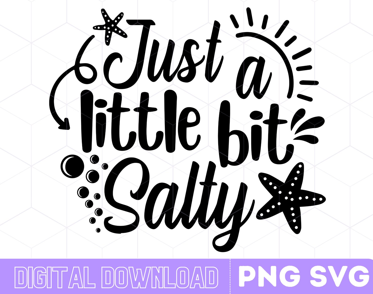 Just A Little Bit Salty SVG PNG, Salty Png, Gift Design, Instant ...