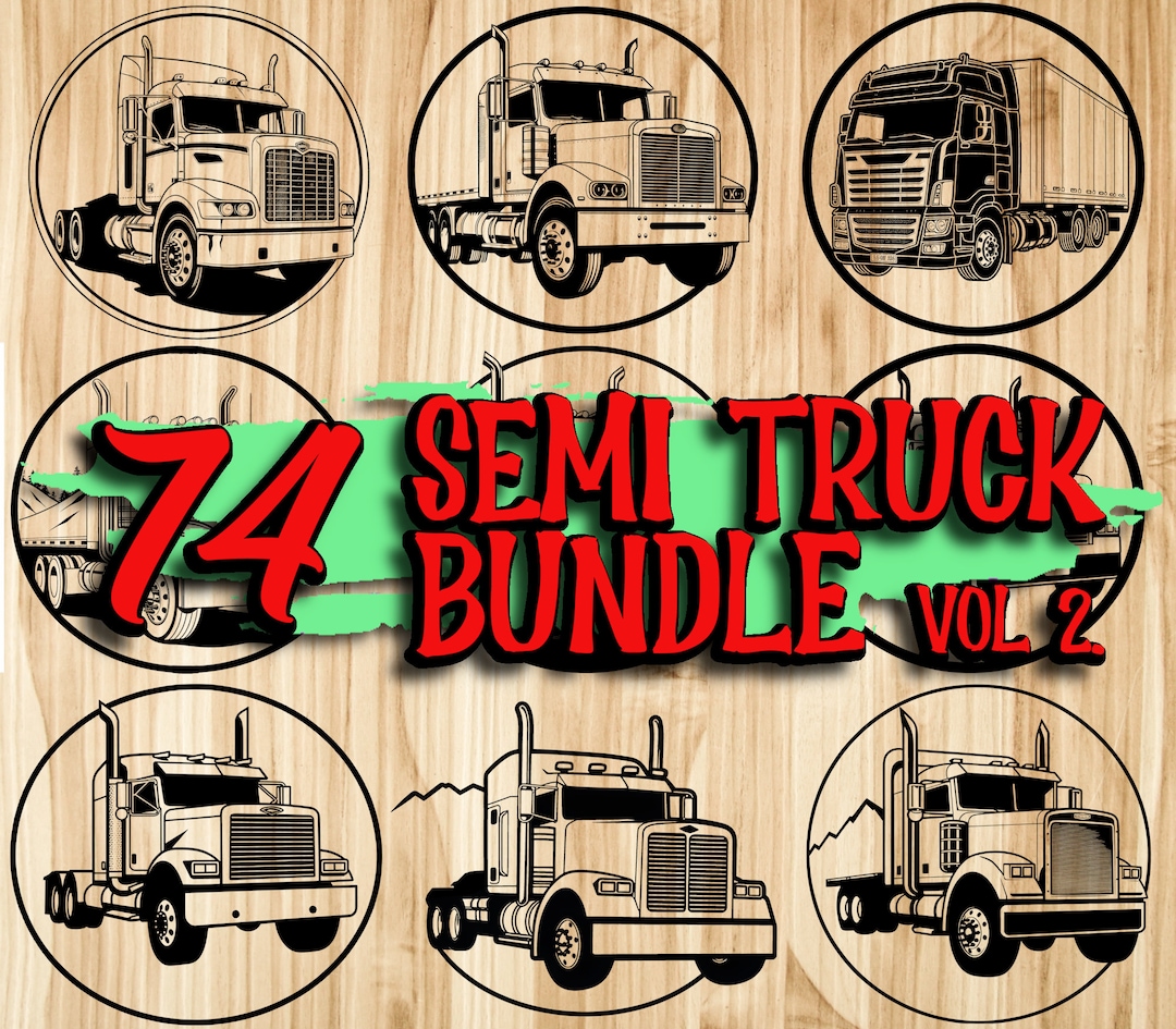 Semi Truck SVG Bundle Trailer Png Tractor Trailer Cut File DXF Semi ...