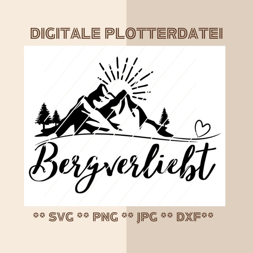 Plotterdatei Herz Bergverliebt mit Sonne digitaler download Muster Vorlage Schneiddatei svg png ...