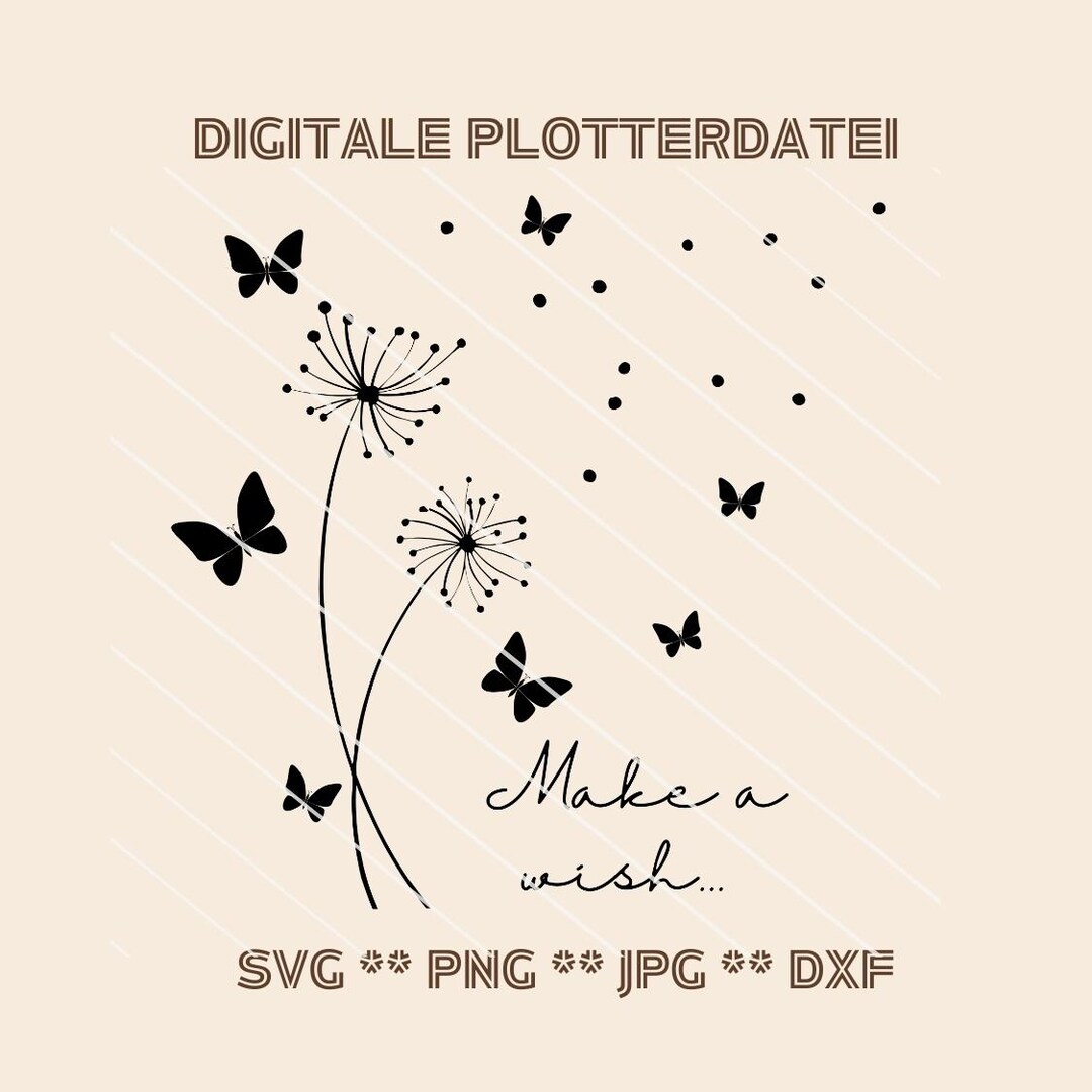 Plotter File SVG Dandelion "make a Wish" - Butterflies Design, DIY Decoration, Gift Ideas ...