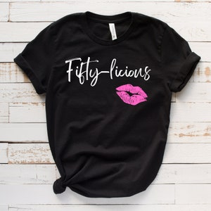 Fifty-licious Shirt 50th Birthday Tshirt Birthday Gift - Etsy