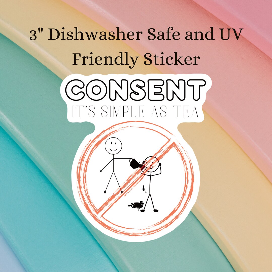 Consent, It's Simple as Tea Decal Sticker Sticker Graphic Auto, Wall ...