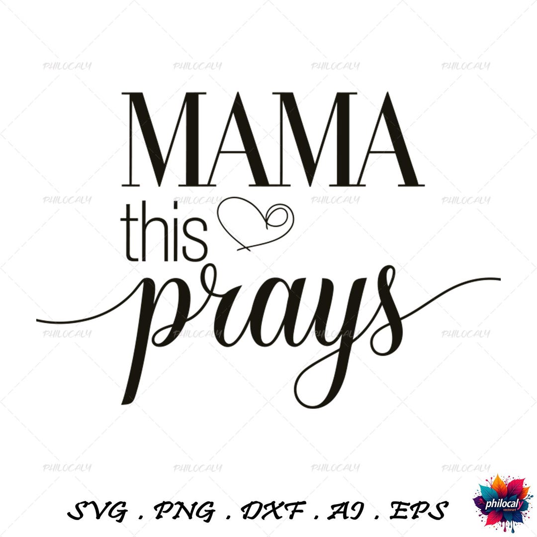 This Mama Prays SVG PNG, Mom Svg, Love Like Jesus Svg, Mom Life Svg ...